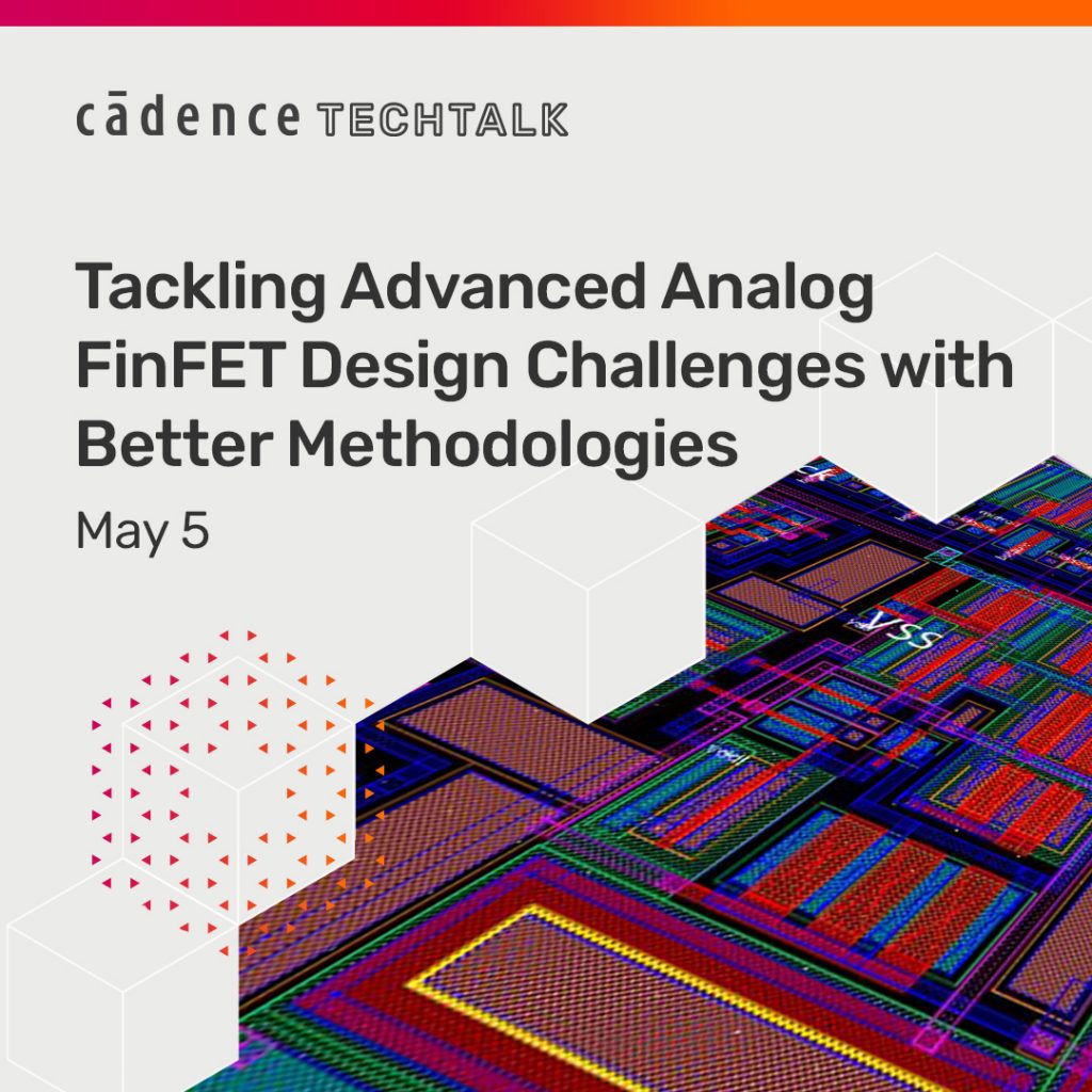 Tackling Advanced Analog FinFET Front-End Design Challenges with Better ...