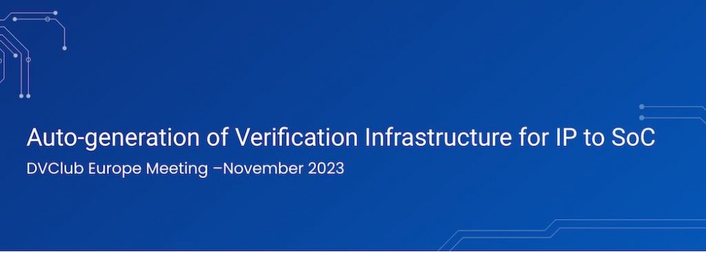 Auto-generation of Verification Infrastructure for IP to SoC - Marketing EDA