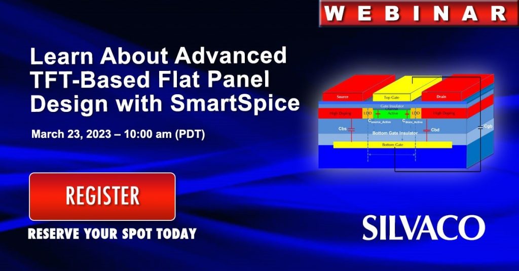Learn About Advanced TFT-Based Flat Panel Design with SmartSpice - Marketing EDA